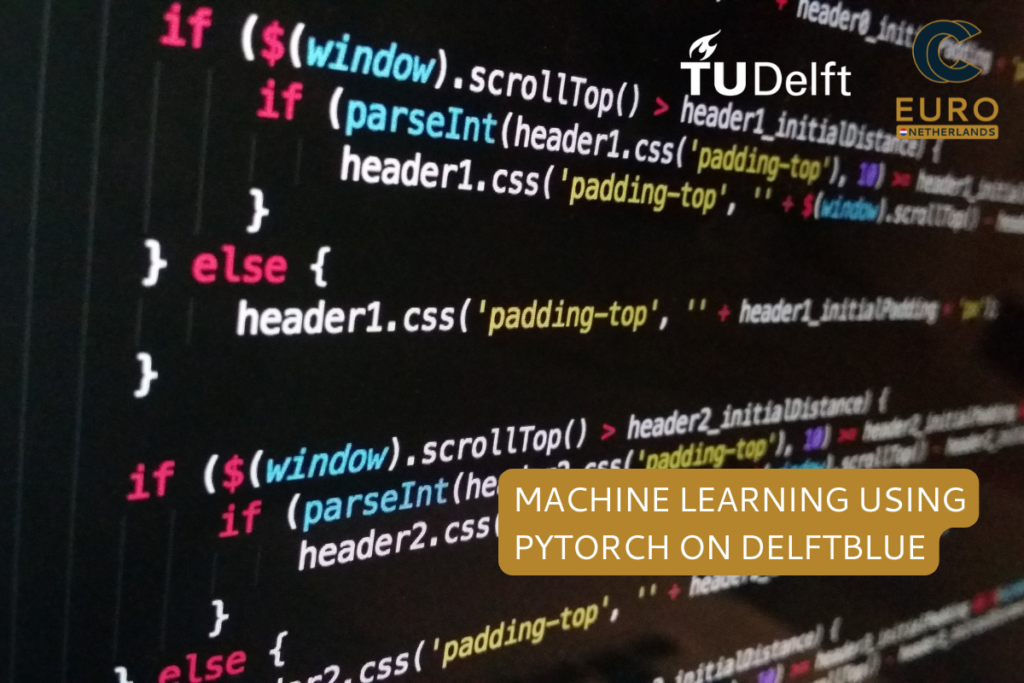 Machine learning using PyTorch on DelftBlue - The NCC Netherlands